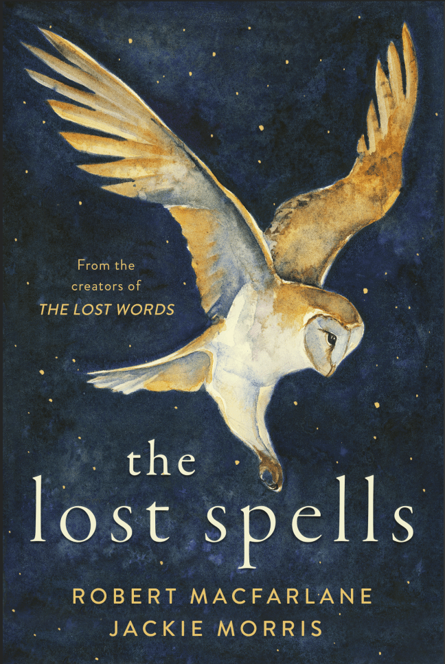 Book Review: The Lost Spells by Robert Macfarlane – Write Out Loud ...