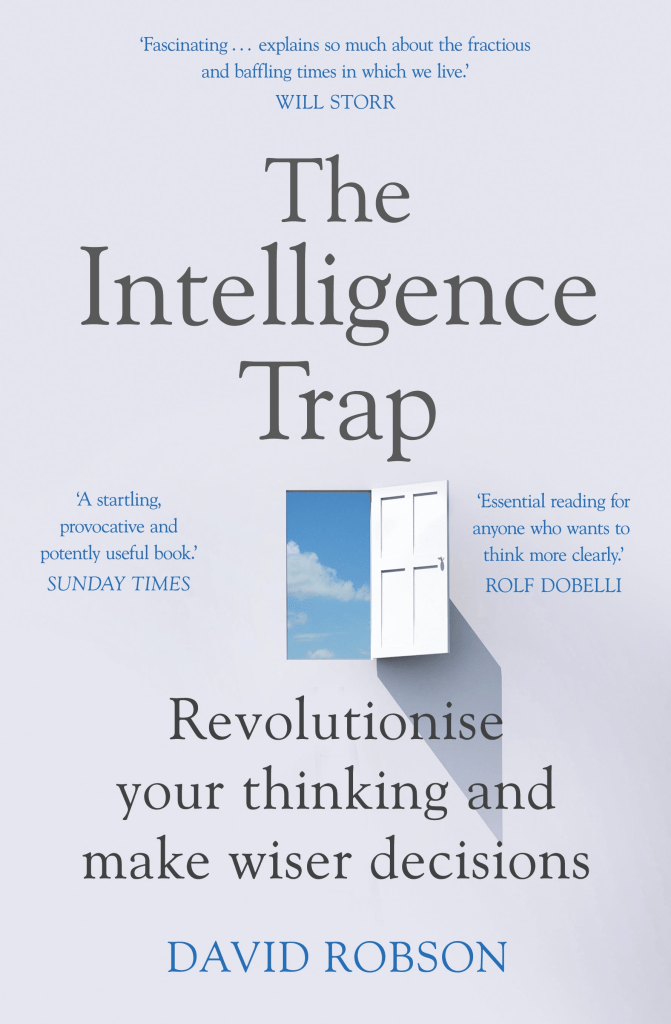 Book Review: The Intelligence Trap by David Robson – Write Out Loud ...